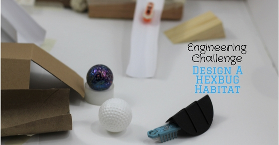 Hexbug Habitat Engineering Challenge | Inspiration Laboratories